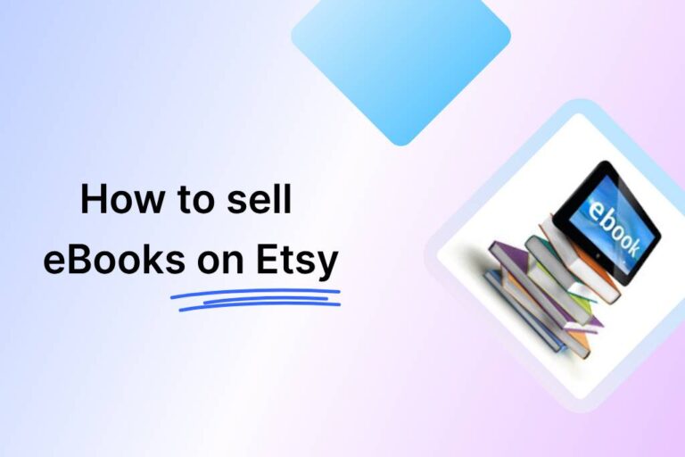 How to Sell eBooks on Etsy: Simple Steps for Authors to Follow